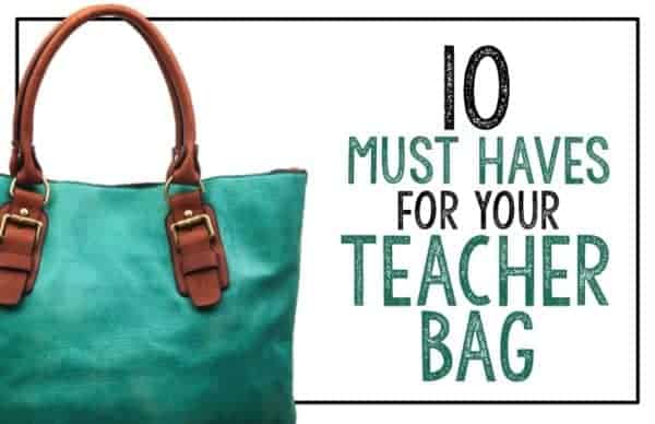 10 Must-have Items all Teachers Need in their Teaching Bag