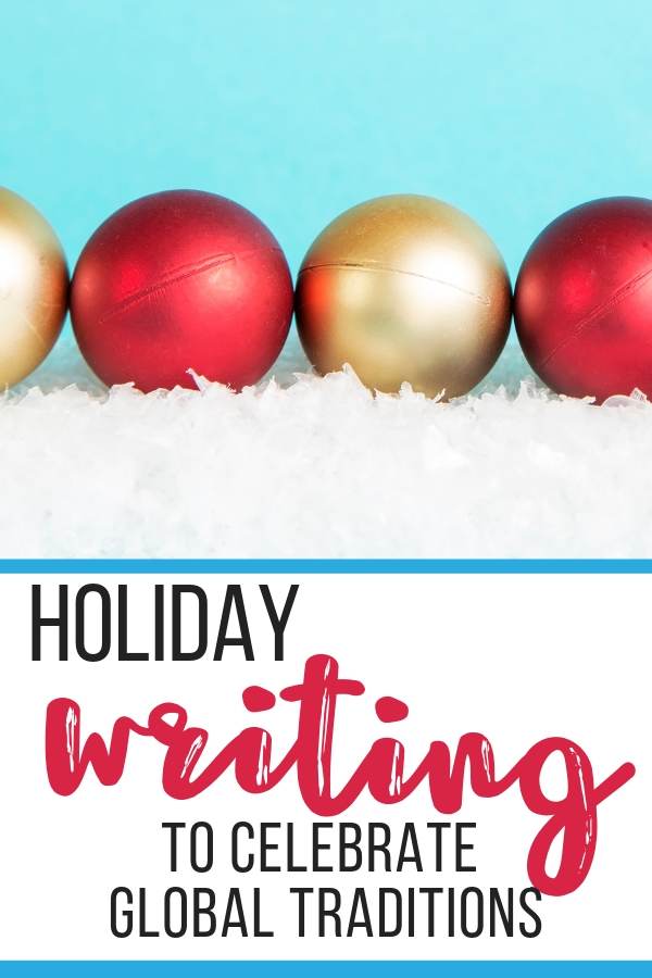Holiday Writing to Celebrate Global Traditions - Differentiated Teaching