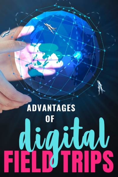 Amazing Digital Field Trips to Take with Your Students