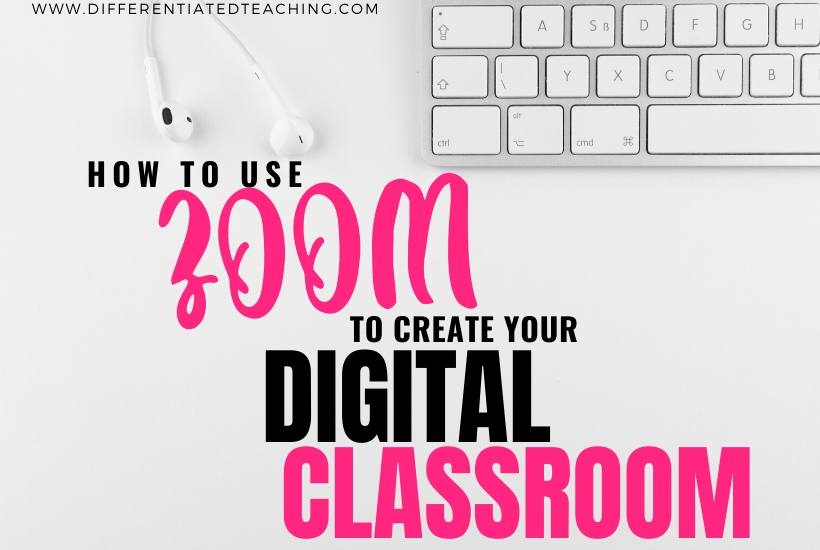 A Teacher's Guide Getting Started with Zoom for Digital Learning