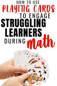 How to Use Playing Cards to Engage Struggling Students with Important ...