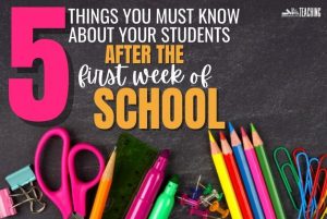 5 Things You Must Know About Your Students After the First Week of School