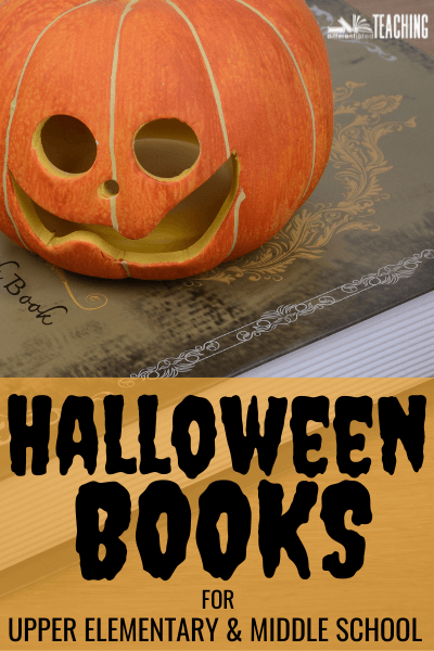 The Best Halloween Read Alouds for Upper Elementary & Middle School Readers